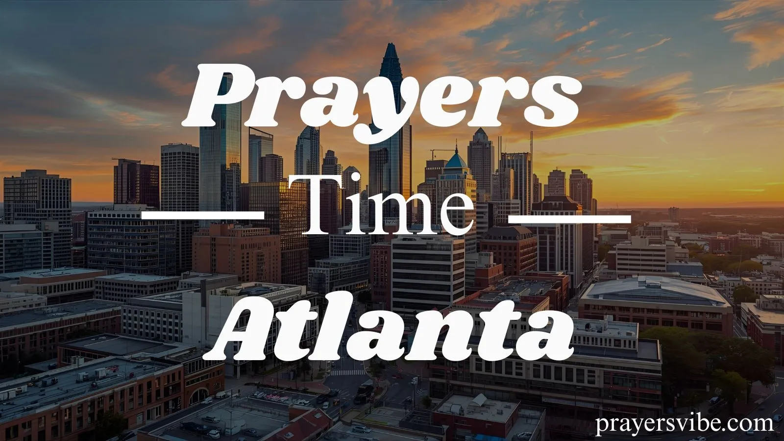 10 Short and Powerful Prayers Time Atlanta for a Blessed Life in 2026