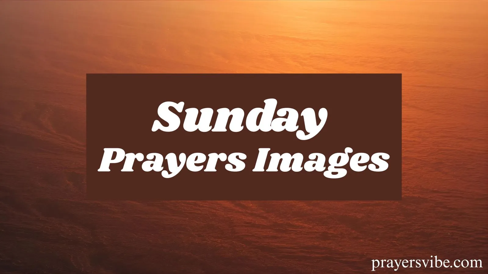 10 Beautiful Sunday Prayers Images to Start Your Week