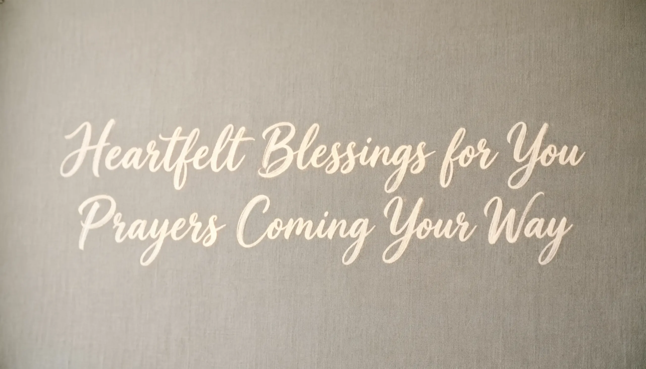 121+ Heartfelt Blessings for You Prayers Coming Your Way